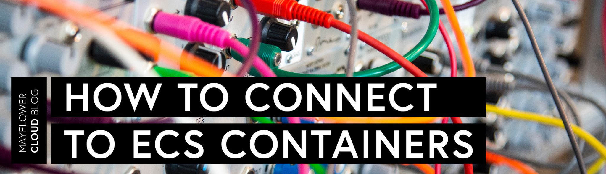 Connect to ECS Container – Mayflower Blog